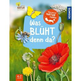 Franckh-Kosmos Mein erster Naturf&uuml;hrer, Was bl&uuml;ht denn da?