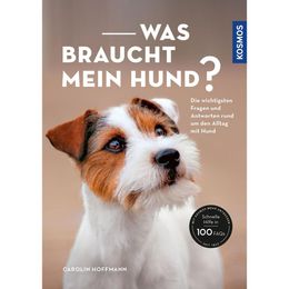 Franckh-Kosmos Was braucht mein Hund?