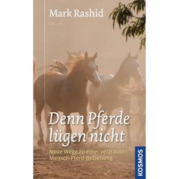 Franckh-Kosmos ... denn Pferde l&uuml;gen nicht