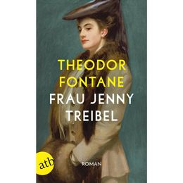 Frau Jenny Treibel oder Wo sich Herz zum Herzen findt