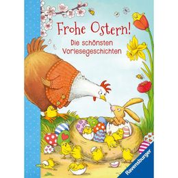 RAVENSBURGER VERLAG Frohe Ostern! - Die sch&ouml;nsten Vorlesegeschichten