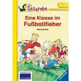 RAVENSBURGER VERLAG Eine Klasse im Fu&szlig;ballfieber - Leserabe 3. Klasse - Erstlesebuch f&uuml;r Kinder ab 8...