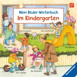 RAVENSBURGER VERLAG Mein Bilder-W&ouml;rterbuch: Im Kindergarten