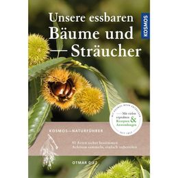 Franckh-Kosmos Unsere essbaren B&auml;ume und Str&auml;ucher