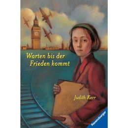 RAVENSBURGER VERLAG Warten bis der Frieden kommt