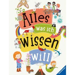 RAVENSBURGER VERLAG Alles was ich wissen will - ein Lexikon f&uuml;r Kinder ab 5 Jahren (Ravensburger Lex...