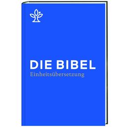 Die Bibel &ndash; Einheits&uuml;bersetzung