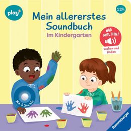 RAVENSBURGER VERLAG Play+ Mein allererstes Soundbuch Im Kindergarten - ab 12 Monate