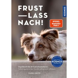 Franckh-Kosmos Frust lass nach!