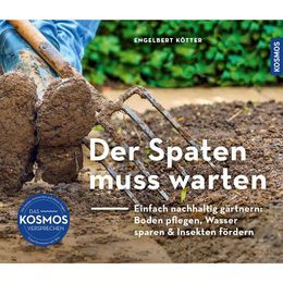 Franckh-Kosmos Der Spaten muss warten
