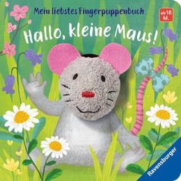RAVENSBURGER VERLAG Mein liebstes Fingerpuppenbuch: Hallo, kleine Maus!