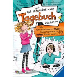 RAVENSBURGER VERLAG Das ungeheimste Tagebuch der Welt!, Band 1: Wie mein bescheuerter Bruder Klassen...