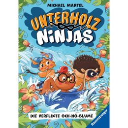 RAVENSBURGER VERLAG Unterholz-Ninjas, Band 3 - Die verflixte Och-n&ouml;-Blume