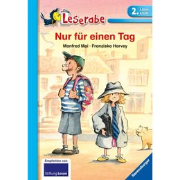 RAVENSBURGER VERLAG Nur f&uuml;r einen Tag - Leserabe 2. Klasse - Erstlesebuch f&uuml;r Kinder ab 7 Jahren