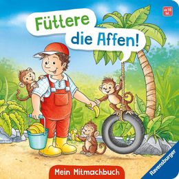 RAVENSBURGER VERLAG F&uuml;ttere die Affen! Mein Zoo-Mitmachbuch