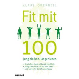 Riva Verlag Fit mit 100. Jung bleiben, l&auml;nger leben