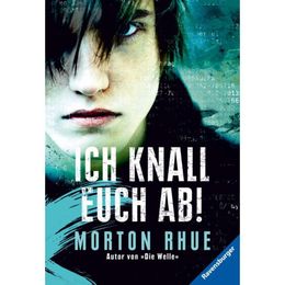 RAVENSBURGER VERLAG Ich knall euch ab!