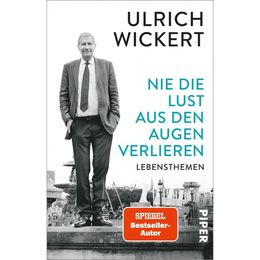 Piper Verlag GmbH Nie die Lust aus den Augen verlieren