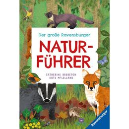 RAVENSBURGER VERLAG Der gro&szlig;e Ravensburger Naturf&uuml;hrer - Naturwissen f&uuml;r Kinder ab 5 Jahren