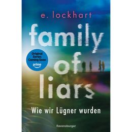 RAVENSBURGER VERLAG Family of Liars. Wie wir L&uuml;gner wurden. L&uuml;gner-Reihe 2 (Auf TikTok gefeierter Ne...