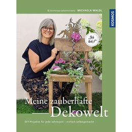 Franckh-Kosmos Meine zauberhafte Dekowelt