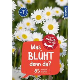Franckh-Kosmos Was bl&uuml;ht denn da? Kindernaturf&uuml;hrer