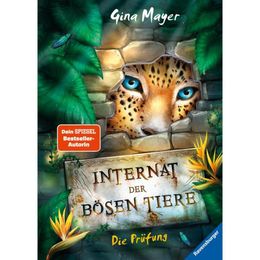 RAVENSBURGER VERLAG Internat der b&ouml;sen Tiere, Band 1: Die Pr&uuml;fung