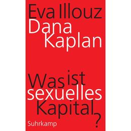 Suhrkamp Verlag AG Was ist sexuelles Kapital?