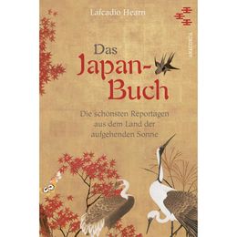 Das Japan-Buch. Die sch&ouml;nsten Reportagen aus dem Land der aufgehenden Sonne