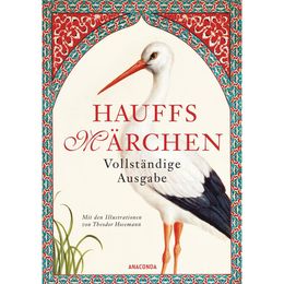 Hauffs M&auml;rchen. Vollst&auml;ndige Ausgabe