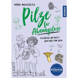 Franckh-Kosmos Pilze f&uuml;r Ahnungslose