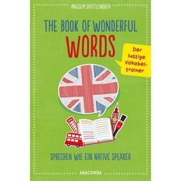 The Book of Wonderful Words. Sprechen wie ein Native Speaker. Der lustige Vokabe...