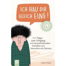 Ich hau dir gleich eine!