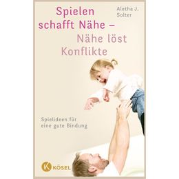 K&ouml;sel-Verlag Spielen schafft N&auml;he - N&auml;he l&ouml;st Konflikte