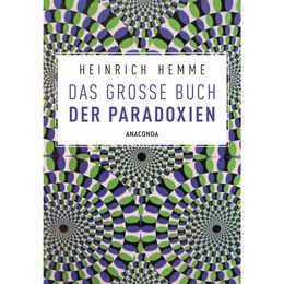 Das gro&szlig;e Buch der Paradoxien