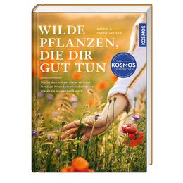 Franckh-Kosmos Wilde Pflanzen, die dir gut tun