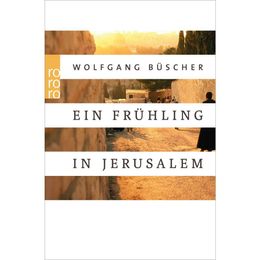 Ein Fr&uuml;hling in Jerusalem