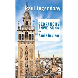 Piper Verlag GmbH Gebrauchsanweisung f&uuml;r Andalusien