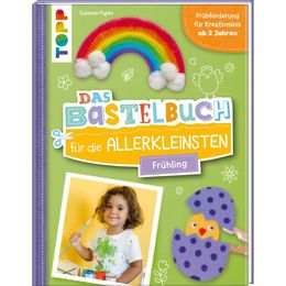 Das Bastelbuch f&uuml;r die Allerkleinsten &raquo;Fr&uuml;hling&laquo;
