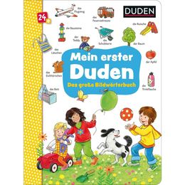 Duden 24+: Mein erster Duden. Das gro&szlig;e Bildw&ouml;rterbuch