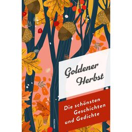 Goldener Herbst. Die sch&ouml;nsten Geschichten und Gedichte