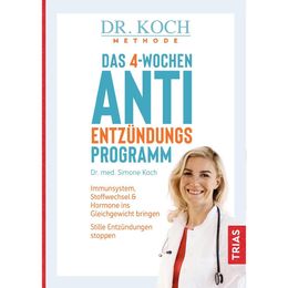Trias Das 4-Wochen-Anti-Entz&uuml;ndungsprogramm