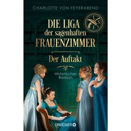 Die Liga der sagenhaften Frauenzimmer - Der Auftakt