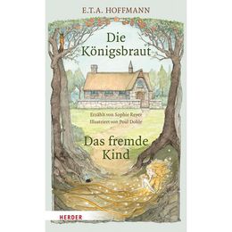 Die K&ouml;nigsbraut und Das fremde Kind
