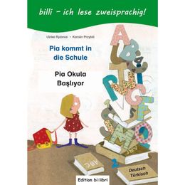 Pia kommt in die Schule. Kinderbuch Deutsch-T&uuml;rkisch