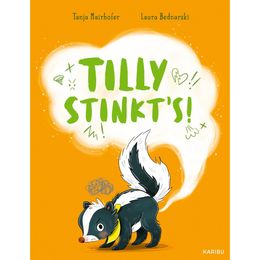 Karibu Tilly stinkt's!
