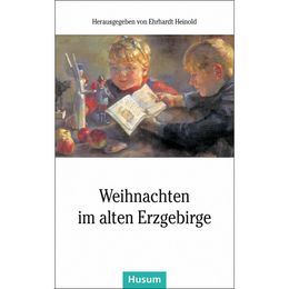 Weihnachten im alten Erzgebirge