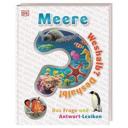 Dorling Kindersley Weshalb? Deshalb! Meere