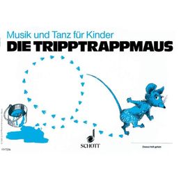 Musik und Tanz f&uuml;r Kinder. Kinderheft 2. 2. Halbjahr. Die Tripptrappmaus