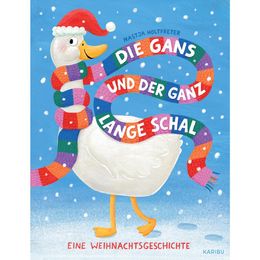 Karibu Die Gans und der ganz lange Schal - Eine Weihnachtsgeschichte